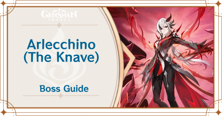 The Knave (Arlecchino) Boss Guide and How to Beat